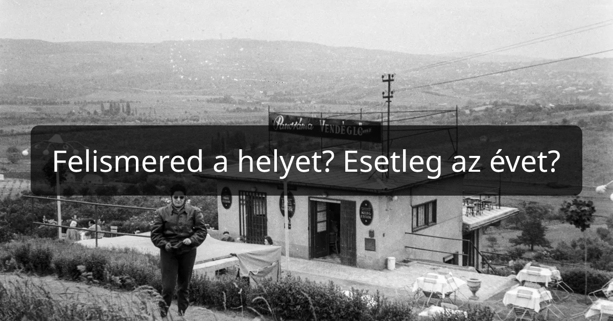 Ilyen is volt Budapest | Balatoni út, a Panoráma Vendéglő, étterem